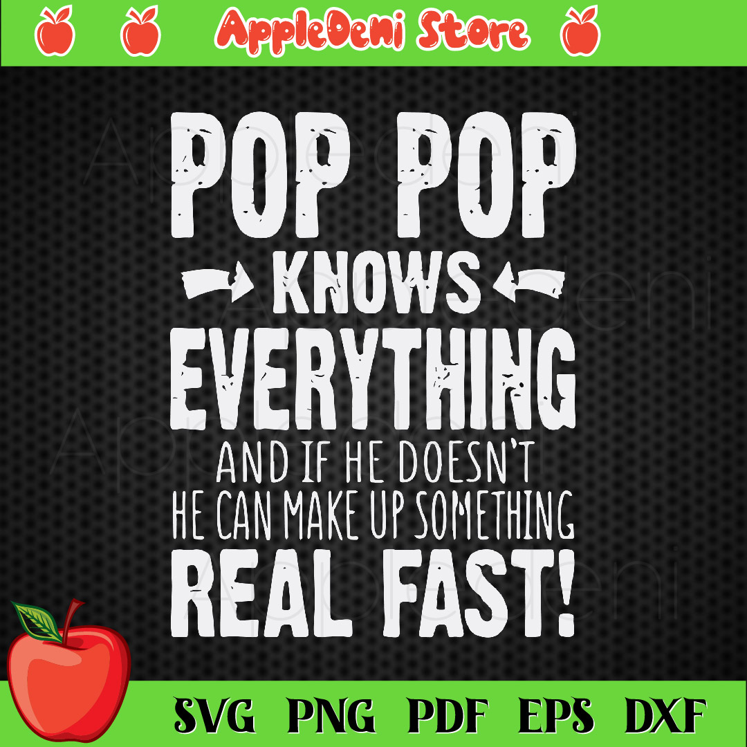 Pop Pop Knows Everything Svg Fathers Day Svg, Pop Pop Svg | Inspire Uplift