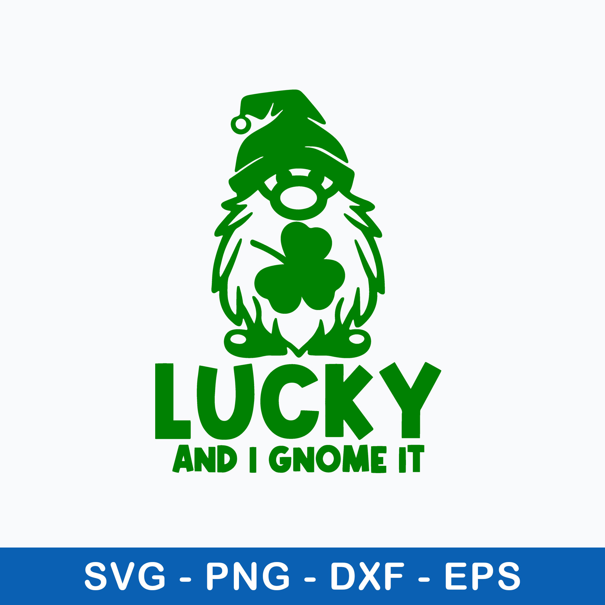 Lucky And I Gnome It Svg, Gnome Svg, St Patrick_s Day Svg, P - Inspire ...