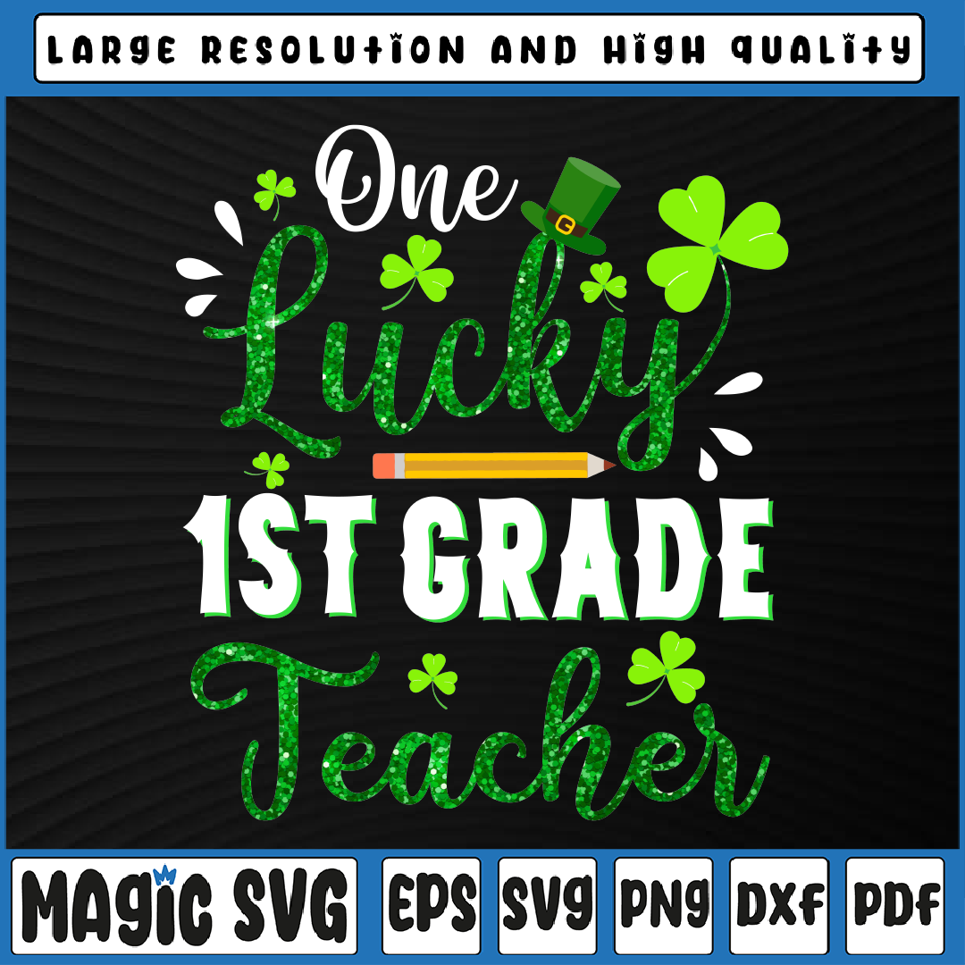 One Lucky 1st Grade Teacher PNG, Shamrock St Patricks Day Pn | Inspire ...