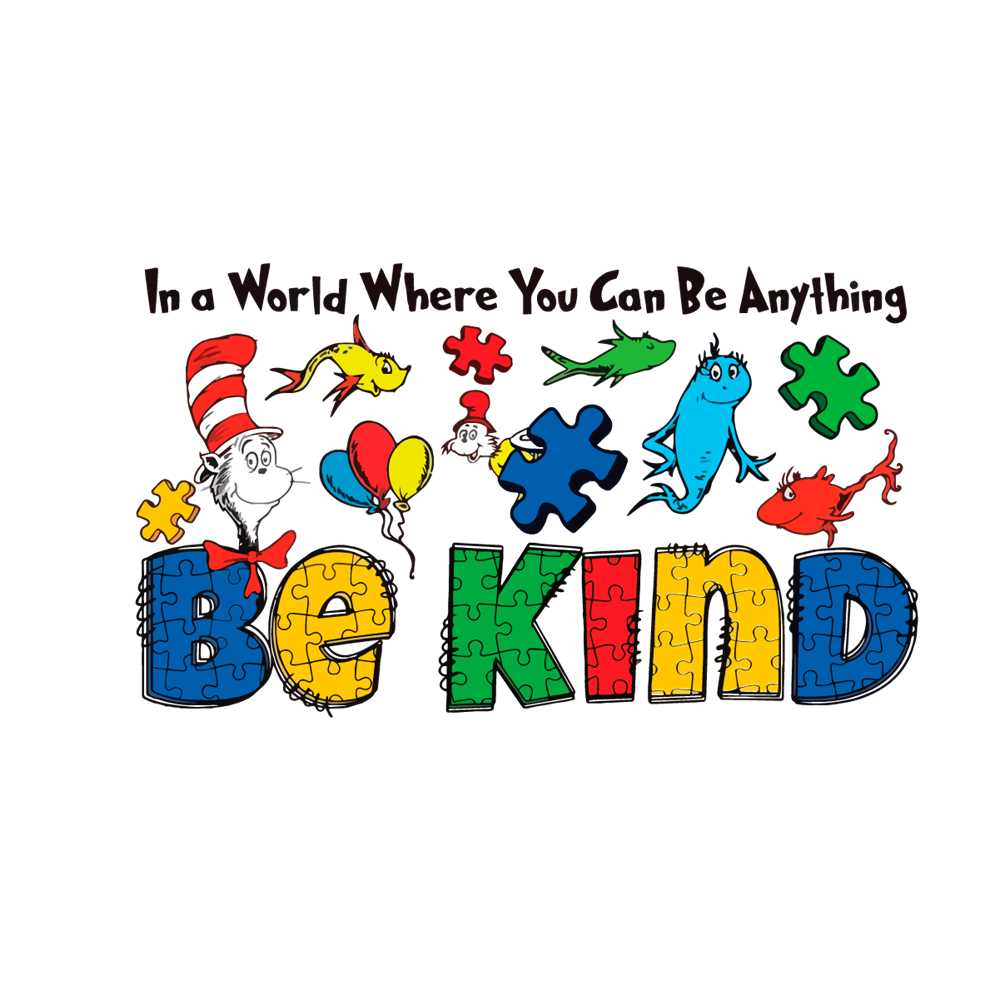 Dr Seuss In A World Where You Can Be Anything Be Kind Autism | Inspire ...