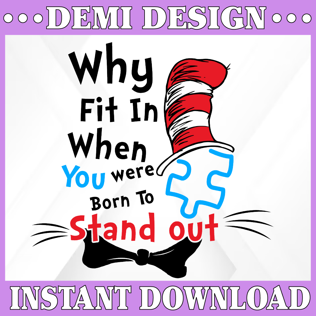 Why fit in when you were born to stand out svvg, Dr seuss sv - Inspire ...
