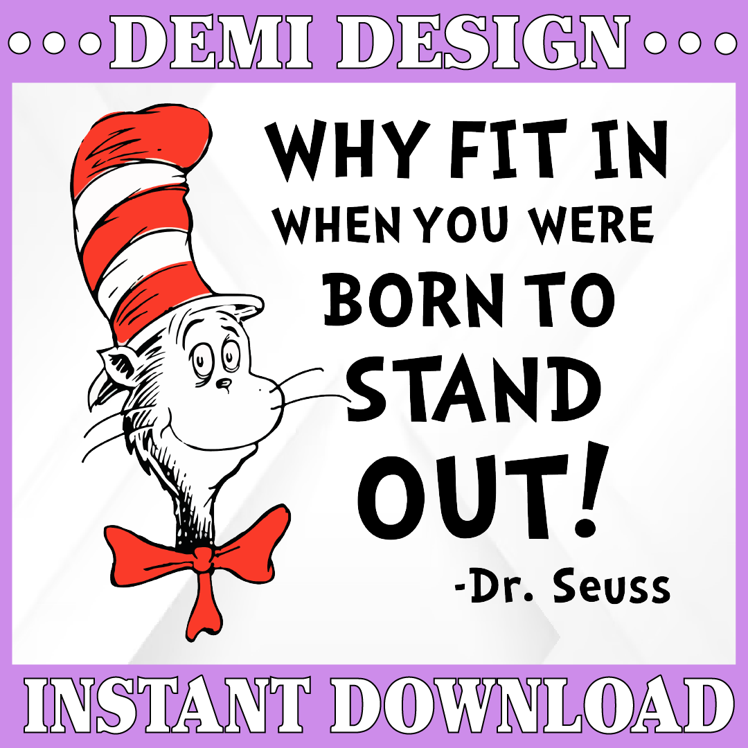 Why fit in when you were born to stand out svvg, Dr seuss sv - Inspire ...