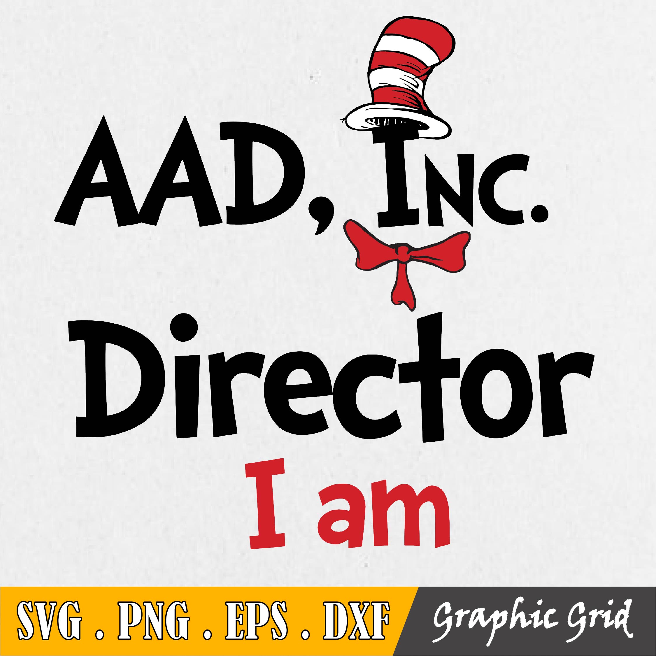Add Inc Director I Am Svg, Dr.Suess Svg Eps Png Jpg , The Ca | Inspire ...