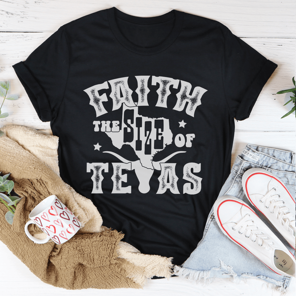 Faith The Size Of Texas Tee | Inspire Uplift