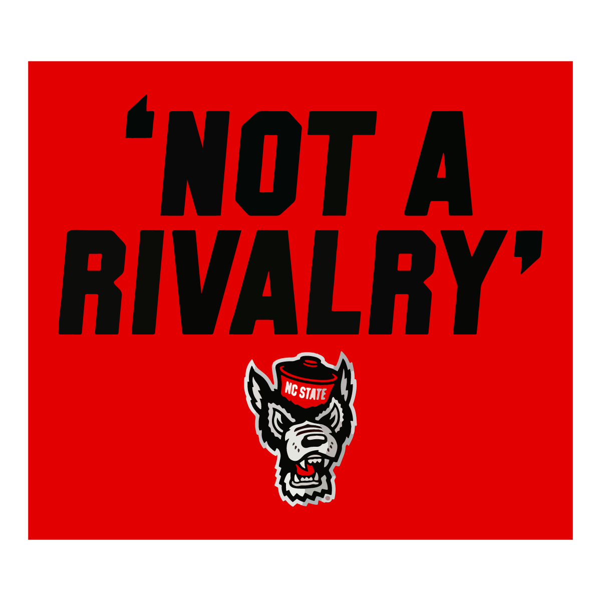Nc State Not A Rivalry Svg Files For Cricut Sublimation File | Inspire ...
