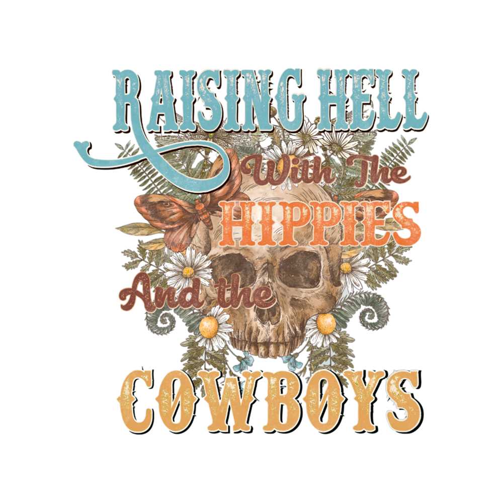 Raising Hell With The Hippies And The Cowboys PNG Sublimatio | Inspire ...