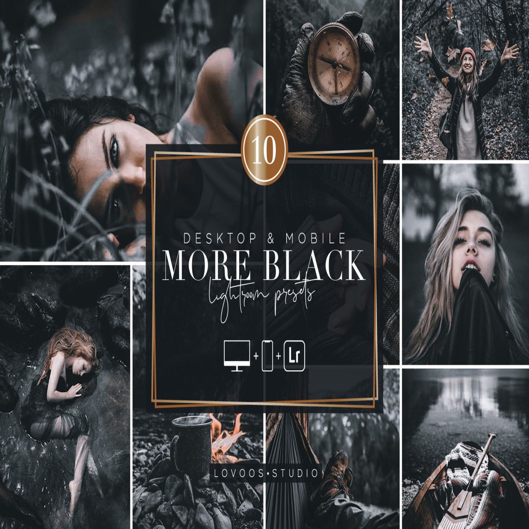 MORE BLACK – Lightroom Presets Mobile & Desktop Presets | Inspire Uplift
