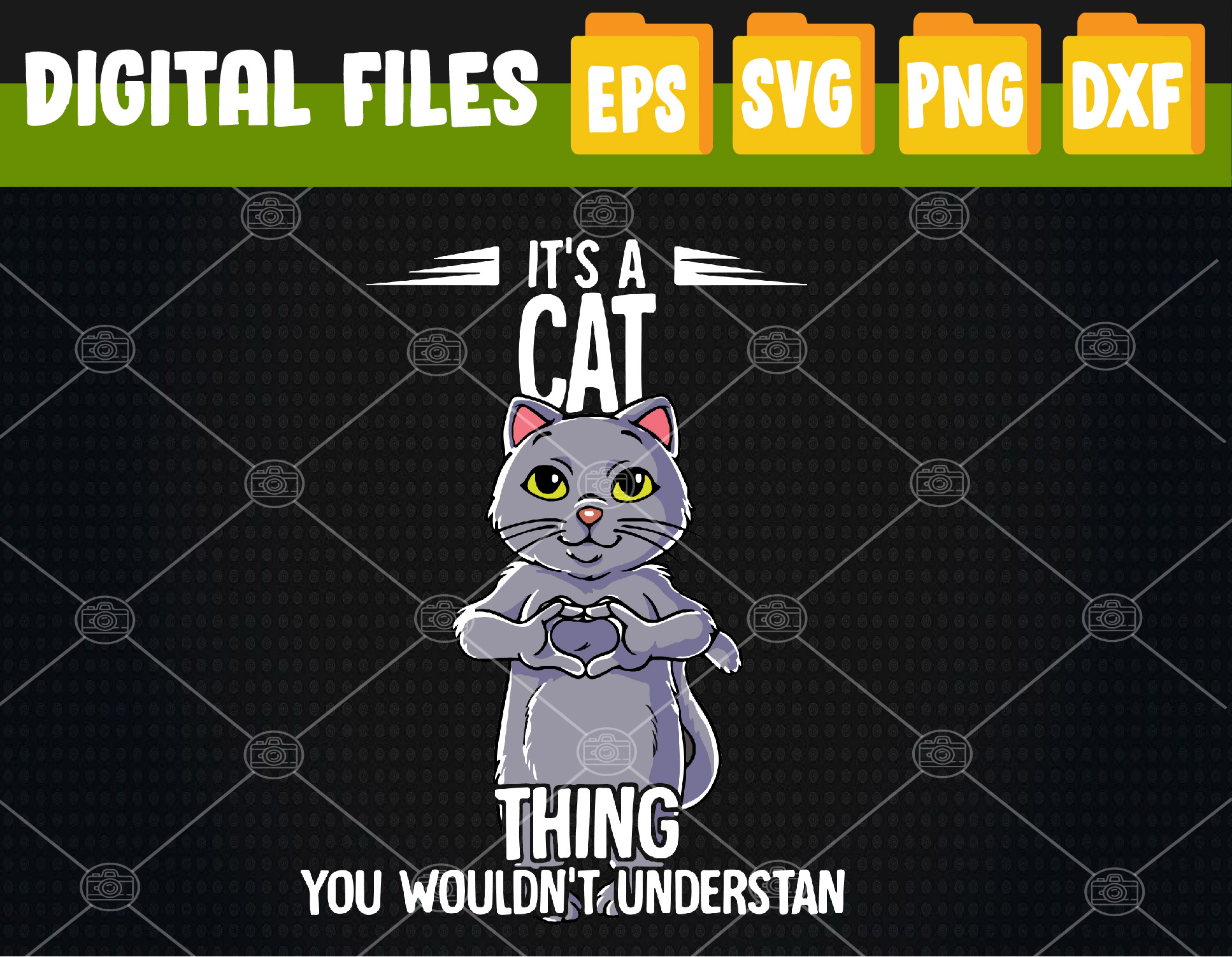 Its A Cat Thing Cat Svg, Eps, Png, Dxf, Digital Download - Inspire Uplift