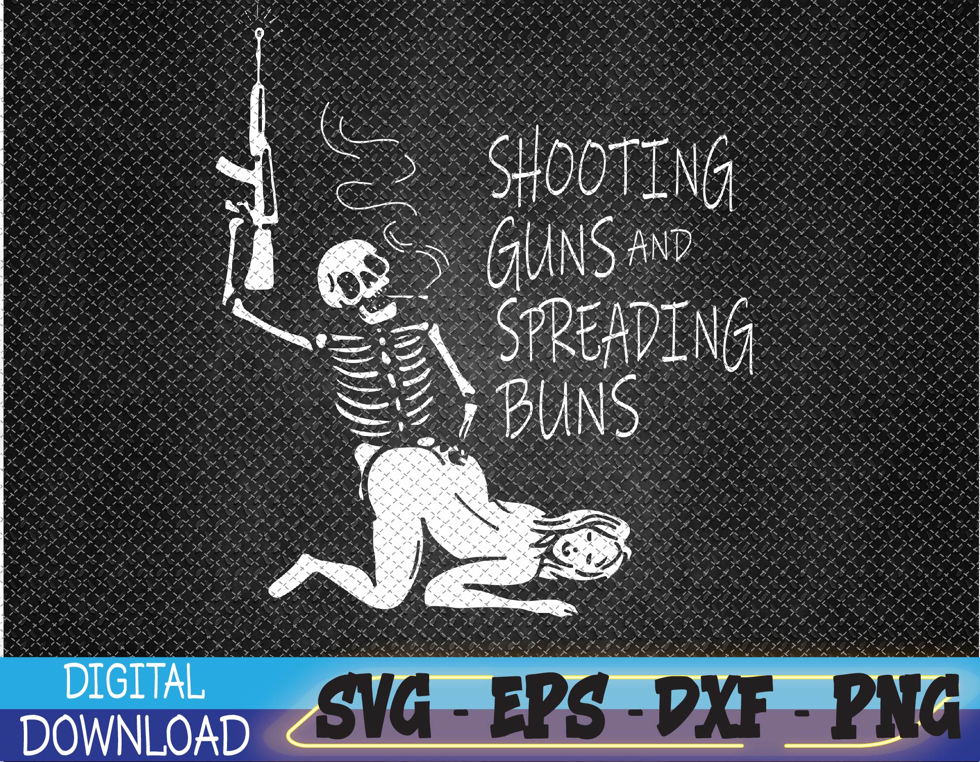 Shooting Guns And Spreading Buns Svg, Eps, Png, Dxf, Digital | Inspire ...