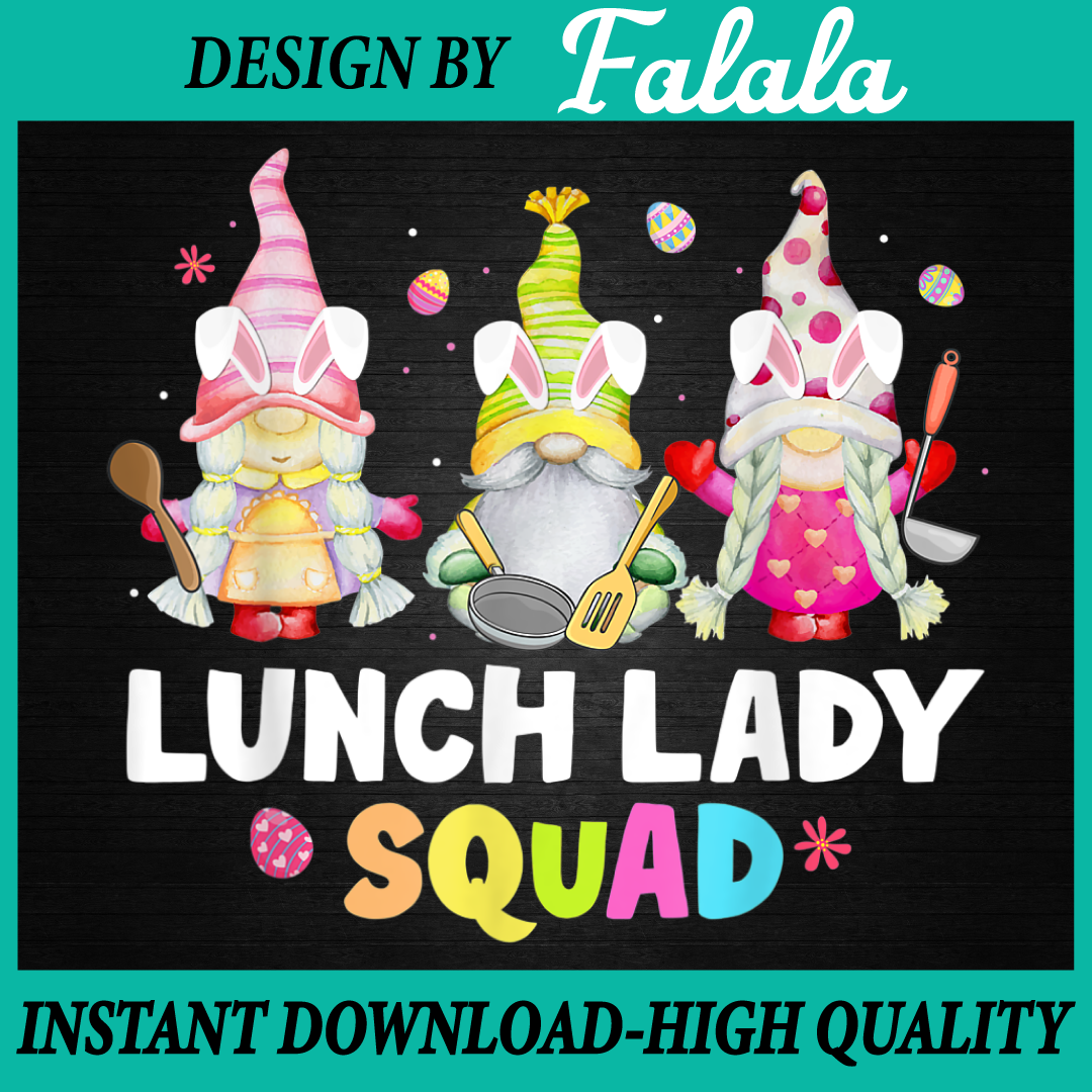 Cute Lunch Lady Squad Png, Easter Day Gnome Png, Happy Easte - Inspire ...