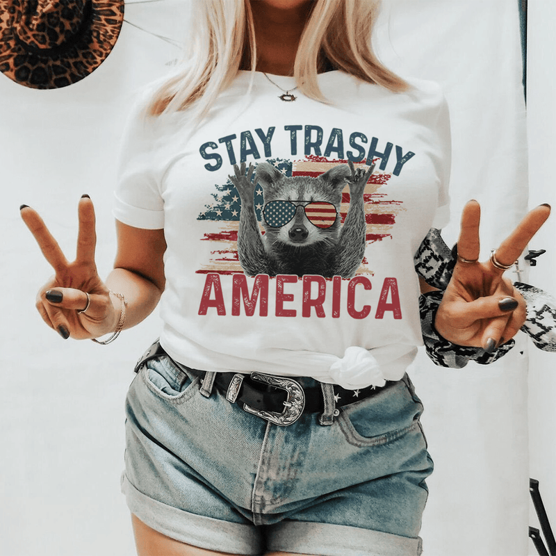 Stay Trashy America Tee | Inspire Uplift