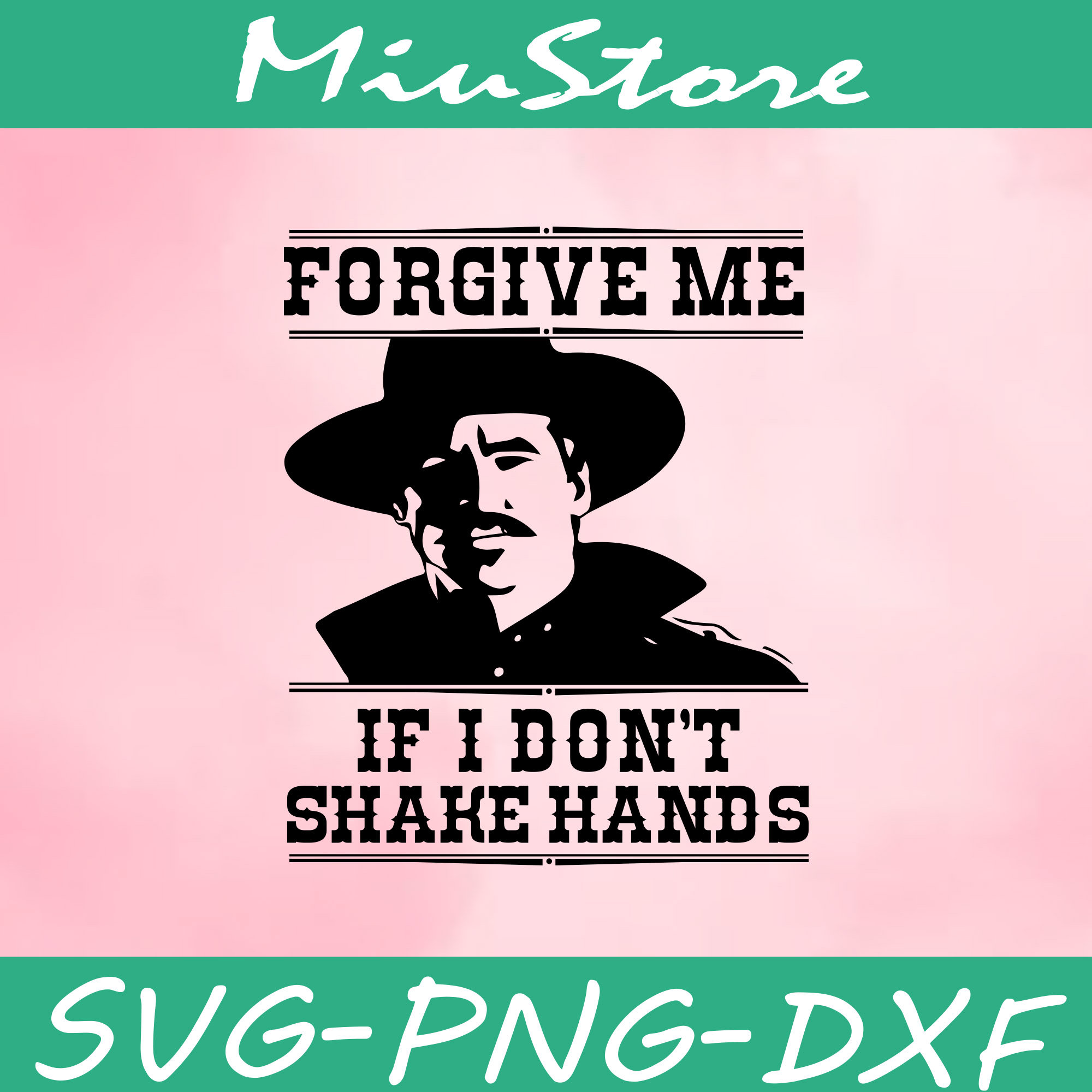 Forgive Me If I Don't Shake Hands Svg, Yellowstone Quotes Sv | Inspire ...