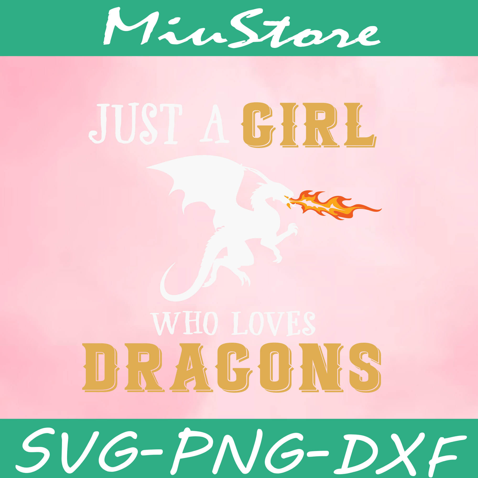 Just A Girl Who Love Dragons Svg,png,dxf,cricut | Inspire Uplift