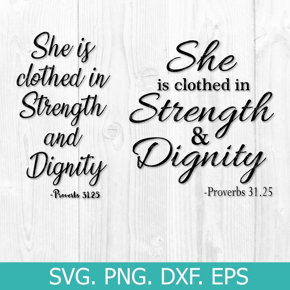 She Is Clothed In Strength And Dignity Svg, Png Dxf Eps File | Inspire ...