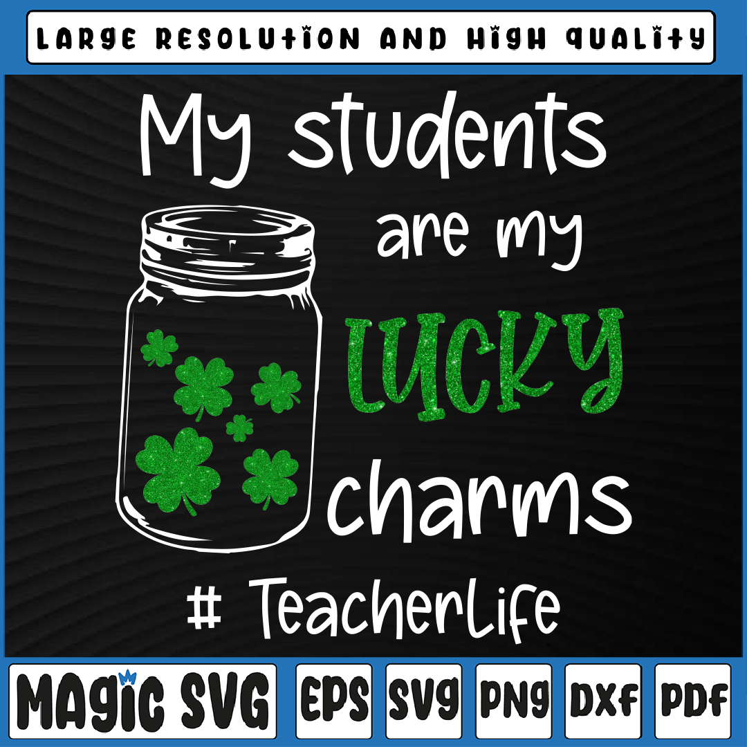 My Students Are My Lucky Charms Png, St Patricks Day Teacher | Inspire ...