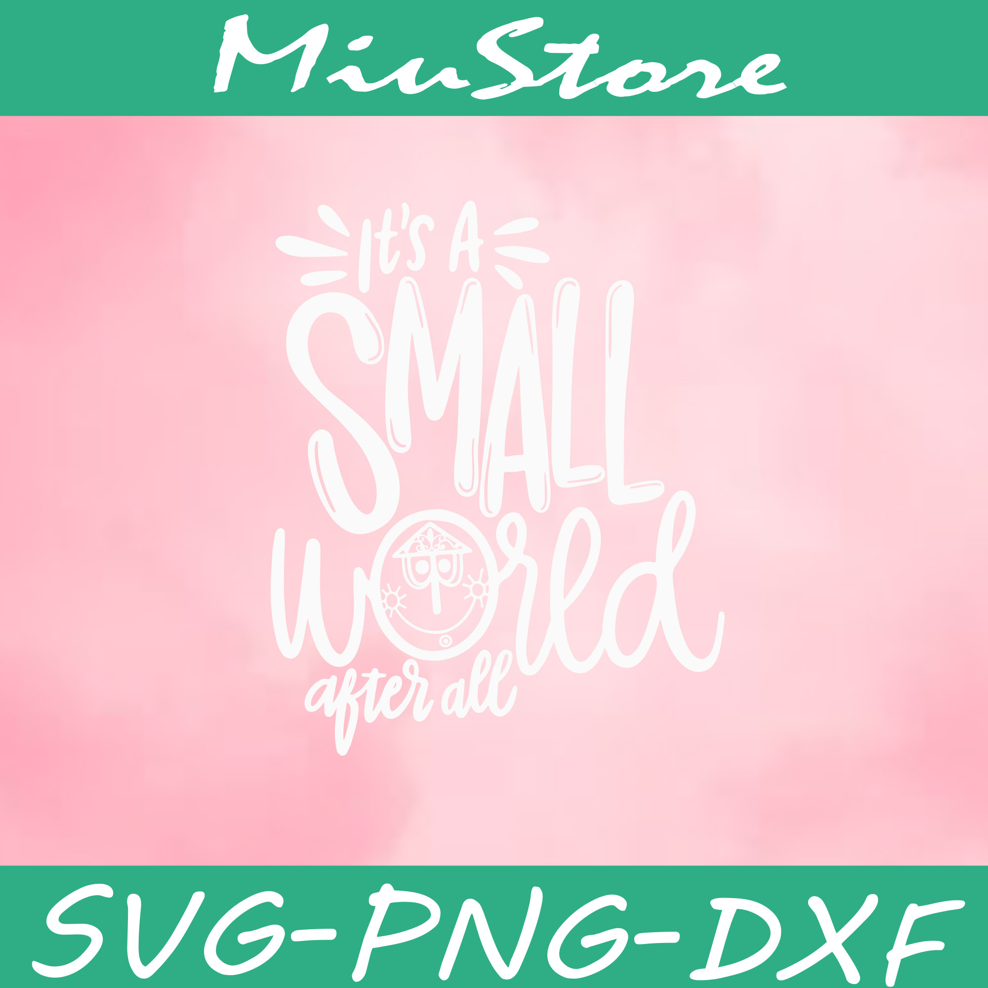 It's A Small World After All Svg,png,dxf,cricut | Inspire Uplift