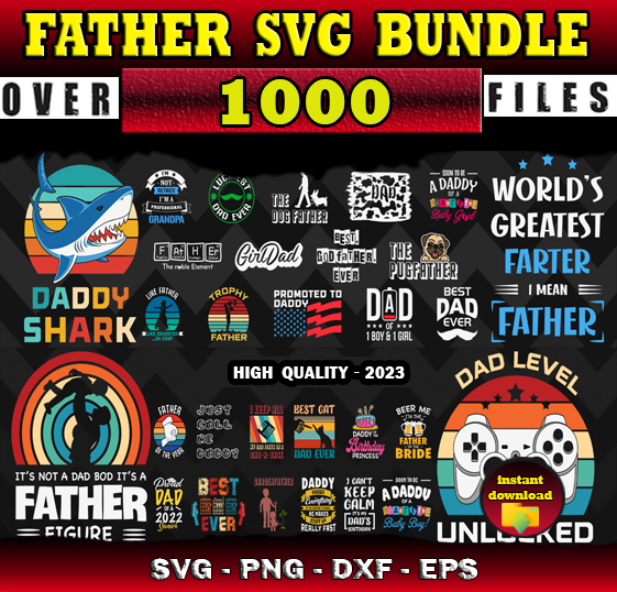 1000 Father SVG Bundle - SVG, PNG, DXF, EPS Files For Print | Inspire ...