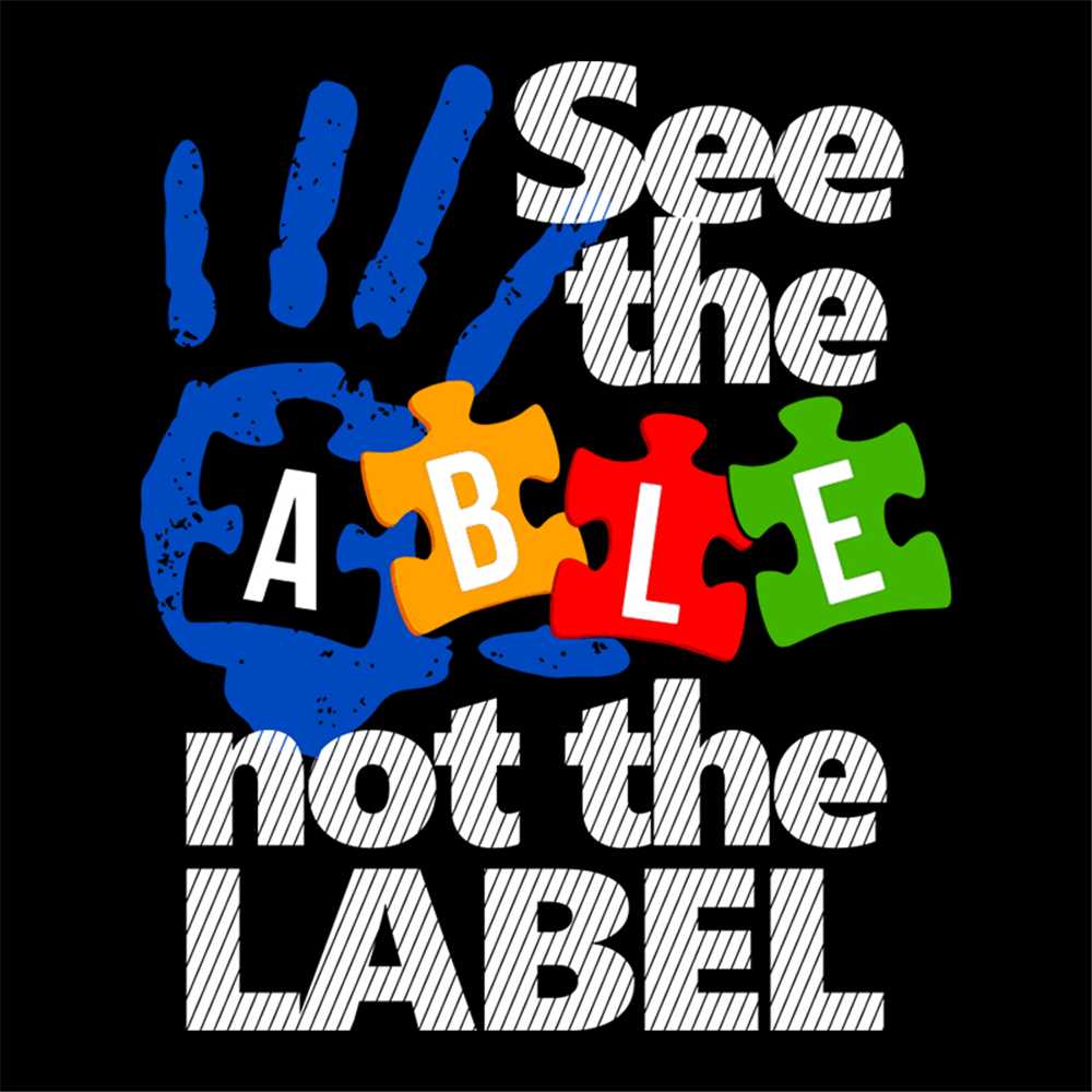 See The Able Not The Label Autism Awareness Svg, Autism Svg, | Inspire ...