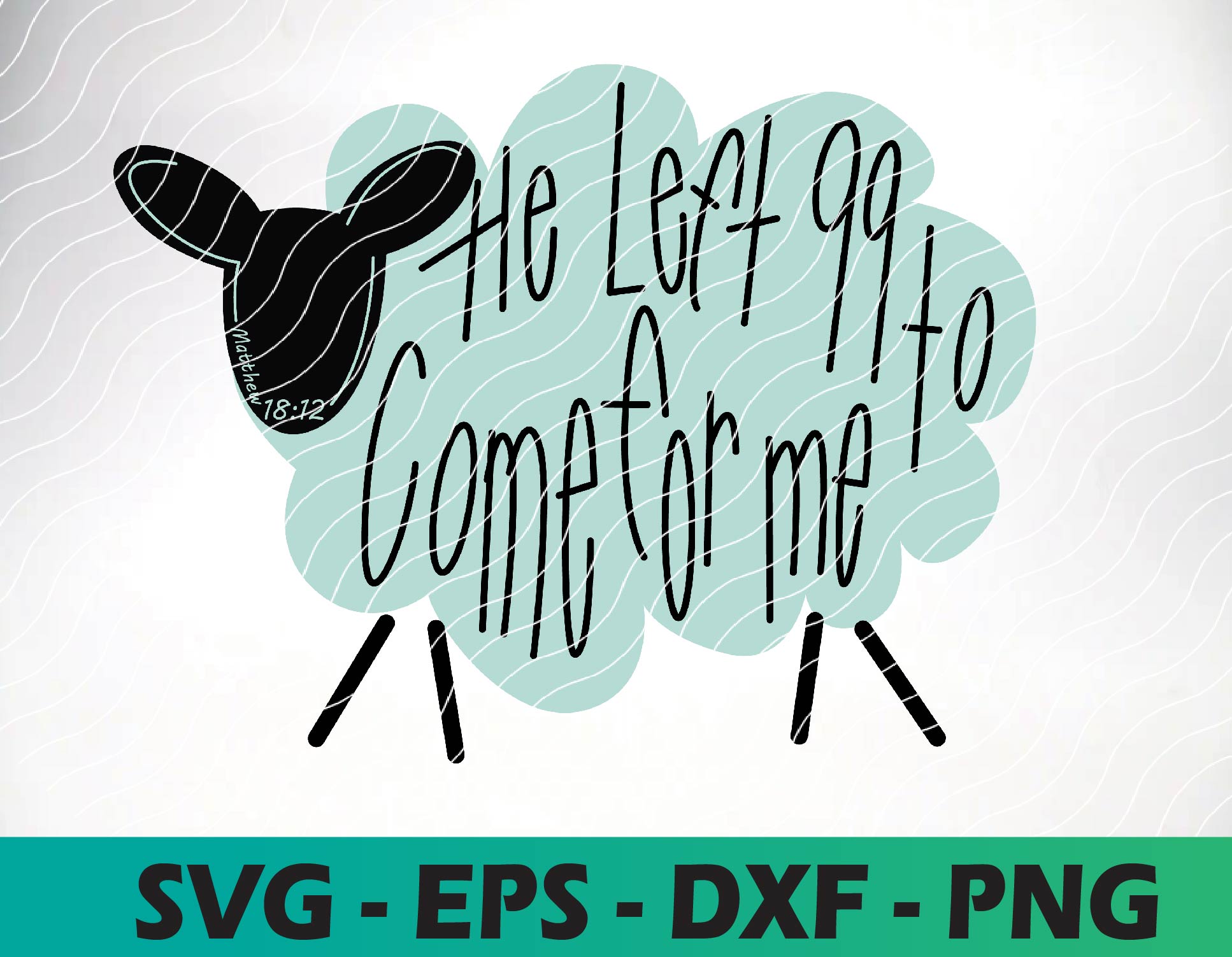 He left 99 Sheep Sublimation Bible Verse Digital Image Cute | Inspire ...