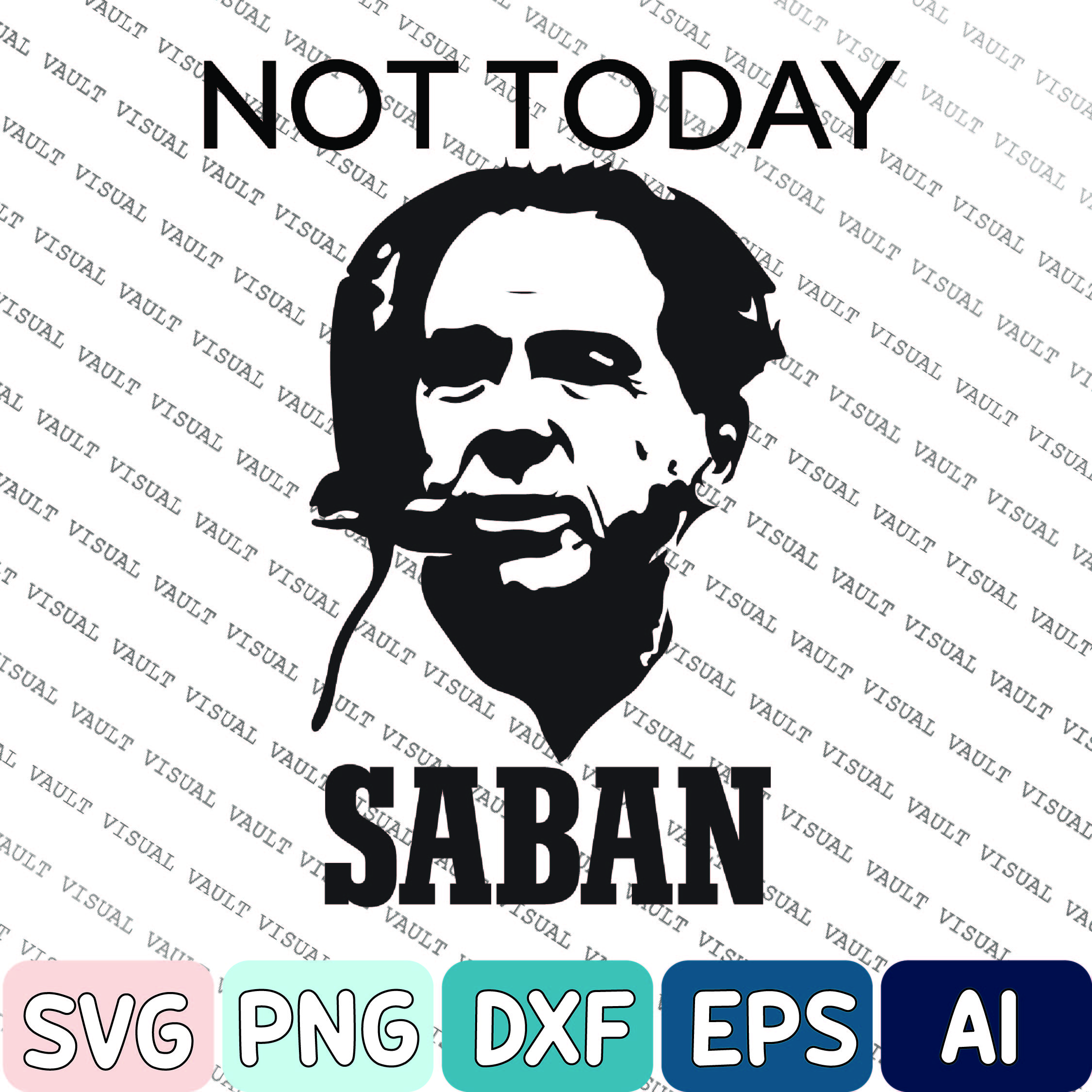 Funny Not Today Saban Svg, Not Today Alabama Tennessee Svg, | Inspire ...
