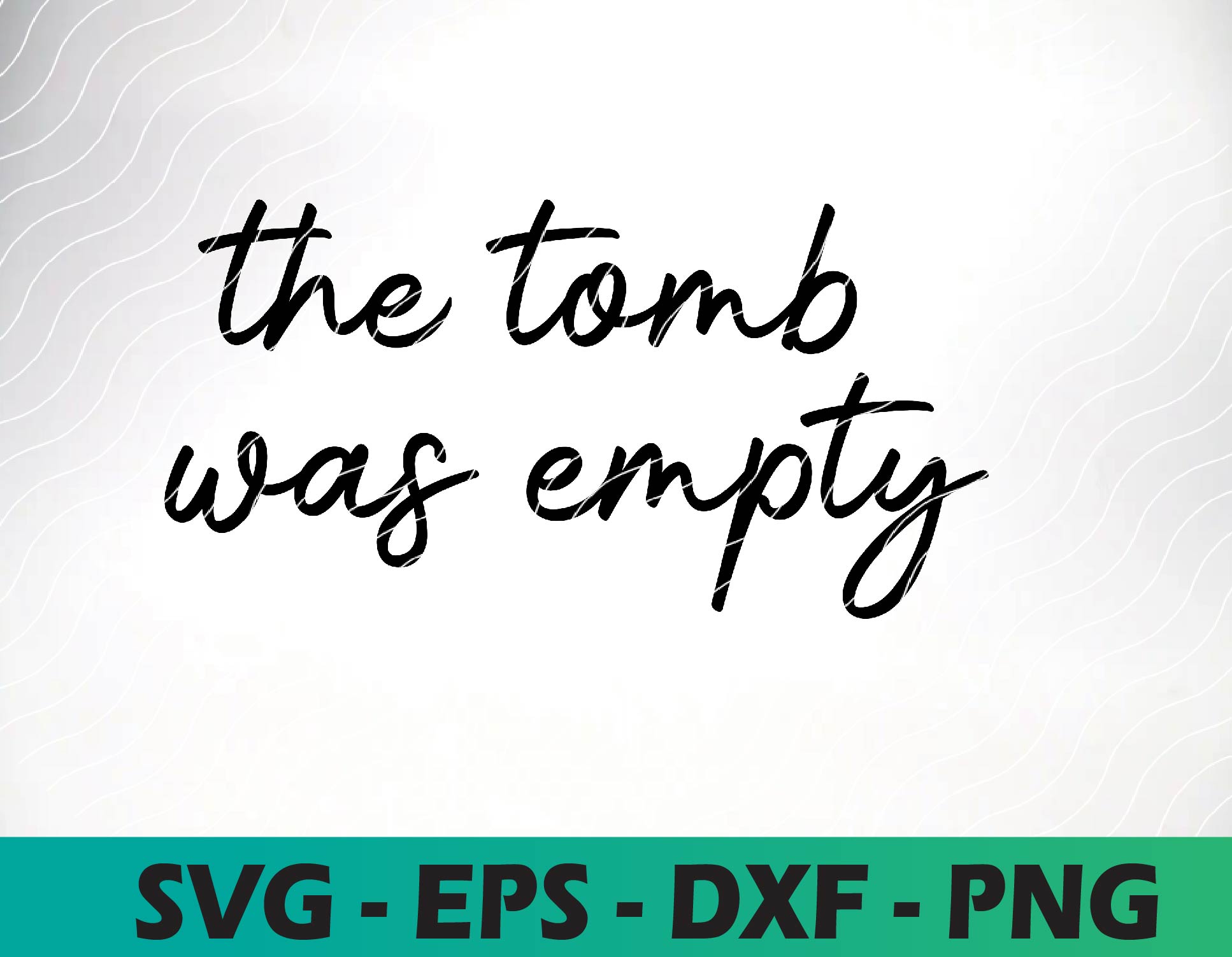 Tomb Was Empty Svg | Inspire Uplift