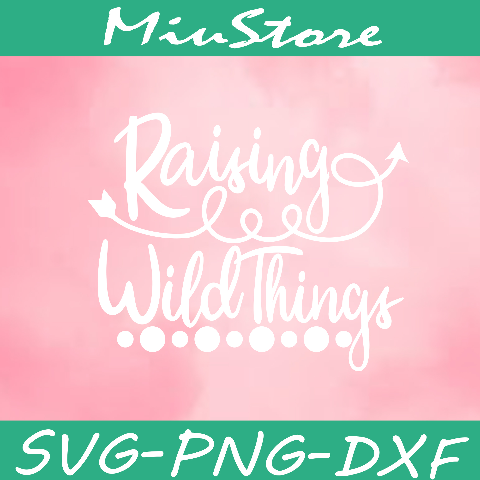 Raising Wild Things Svg,png,dxf,cricut | Inspire Uplift