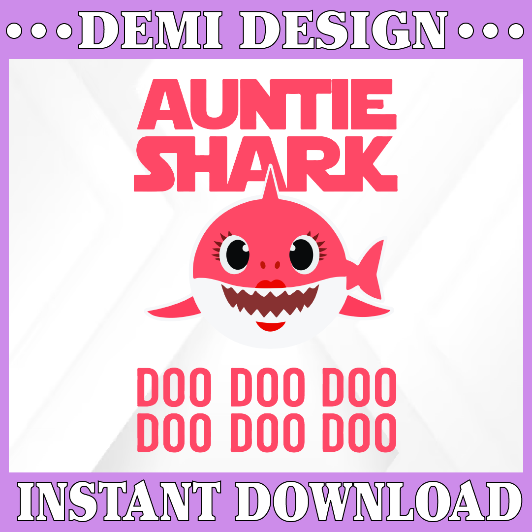 Auntie Shark SVG, Cricut Cut files, Shark Family doo doo doo - Inspire ...