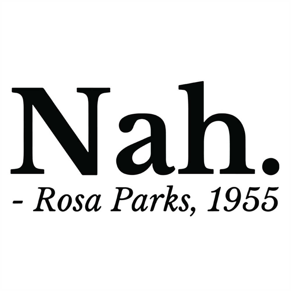 Nah Rosa Parks 1955 SVG | Inspire Uplift
