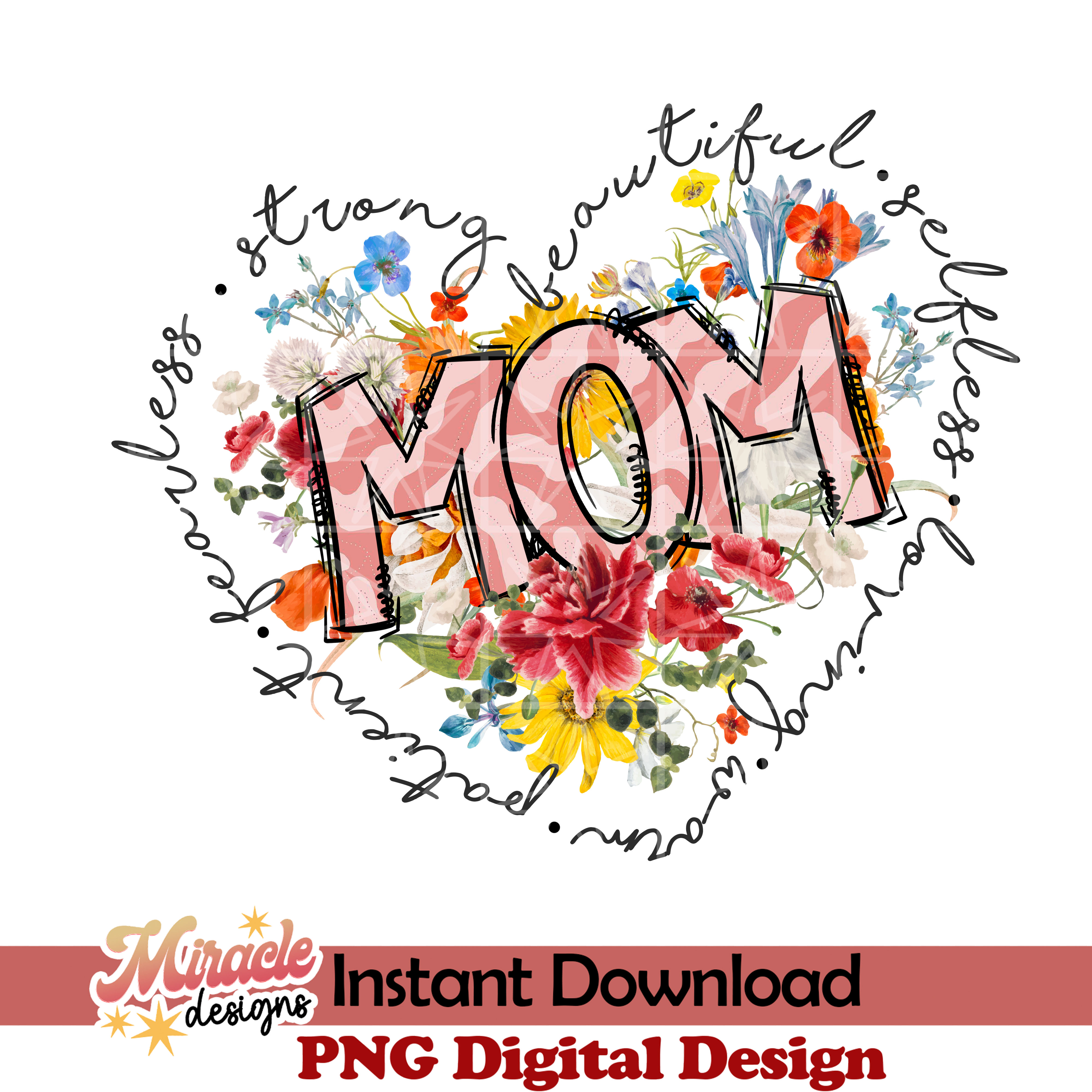 Mom strong beautiful selfless loving warm patient fearless s - Inspire Uplift