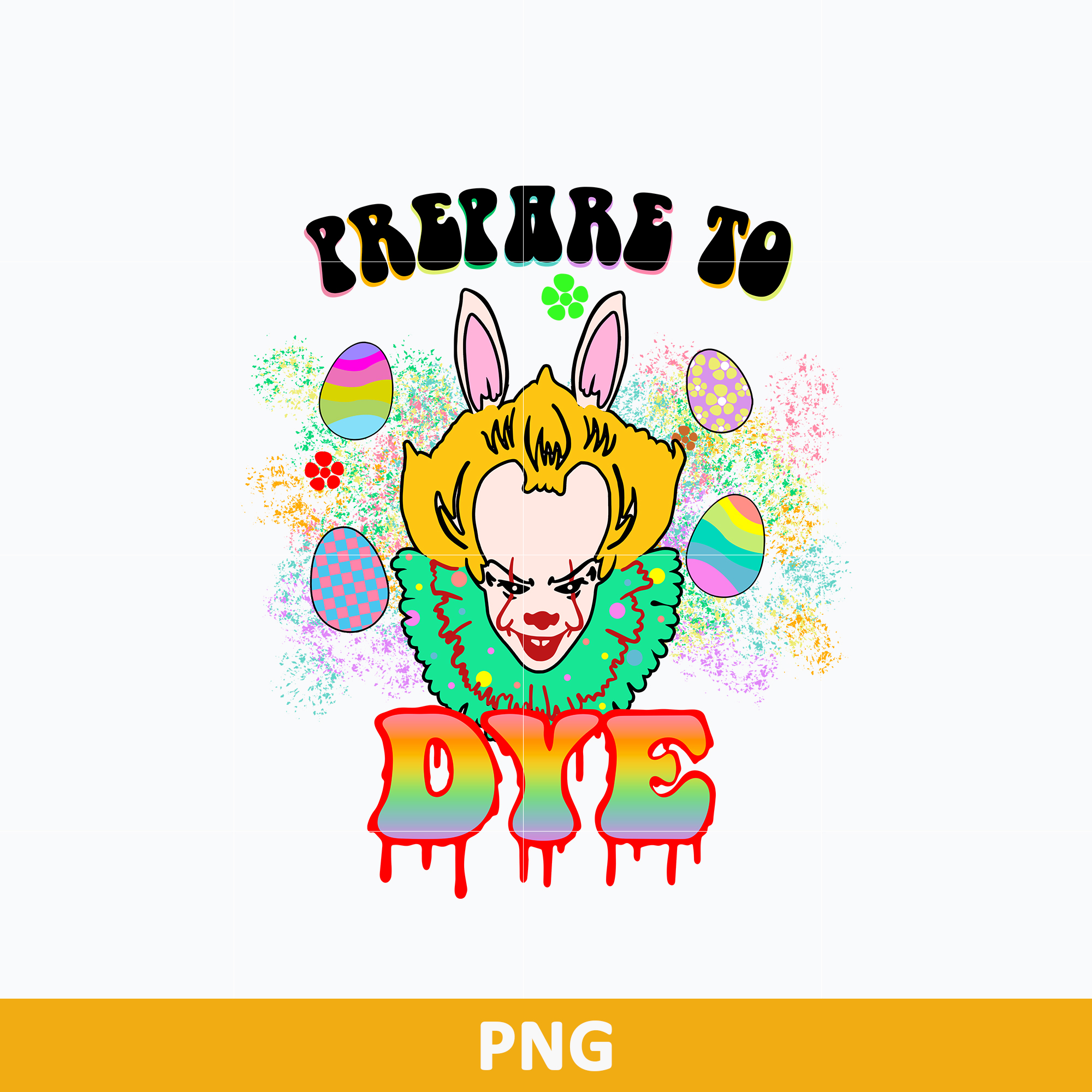 Pennywise Prepare for Dye Png, Easter Pennywise Png, Easter | Inspire ...
