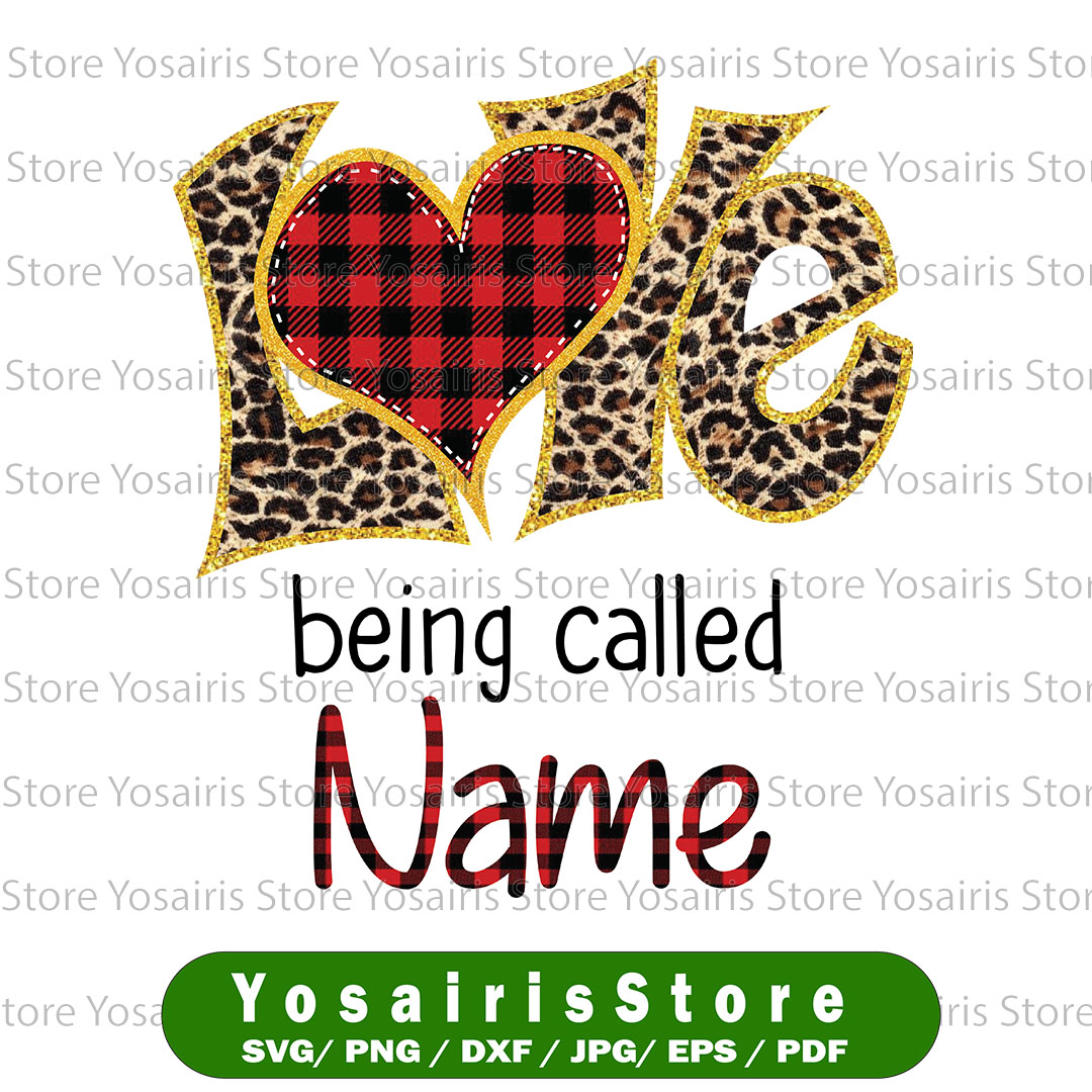Personalized name Love Is Being Called Name Digital Design P - Inspire ...