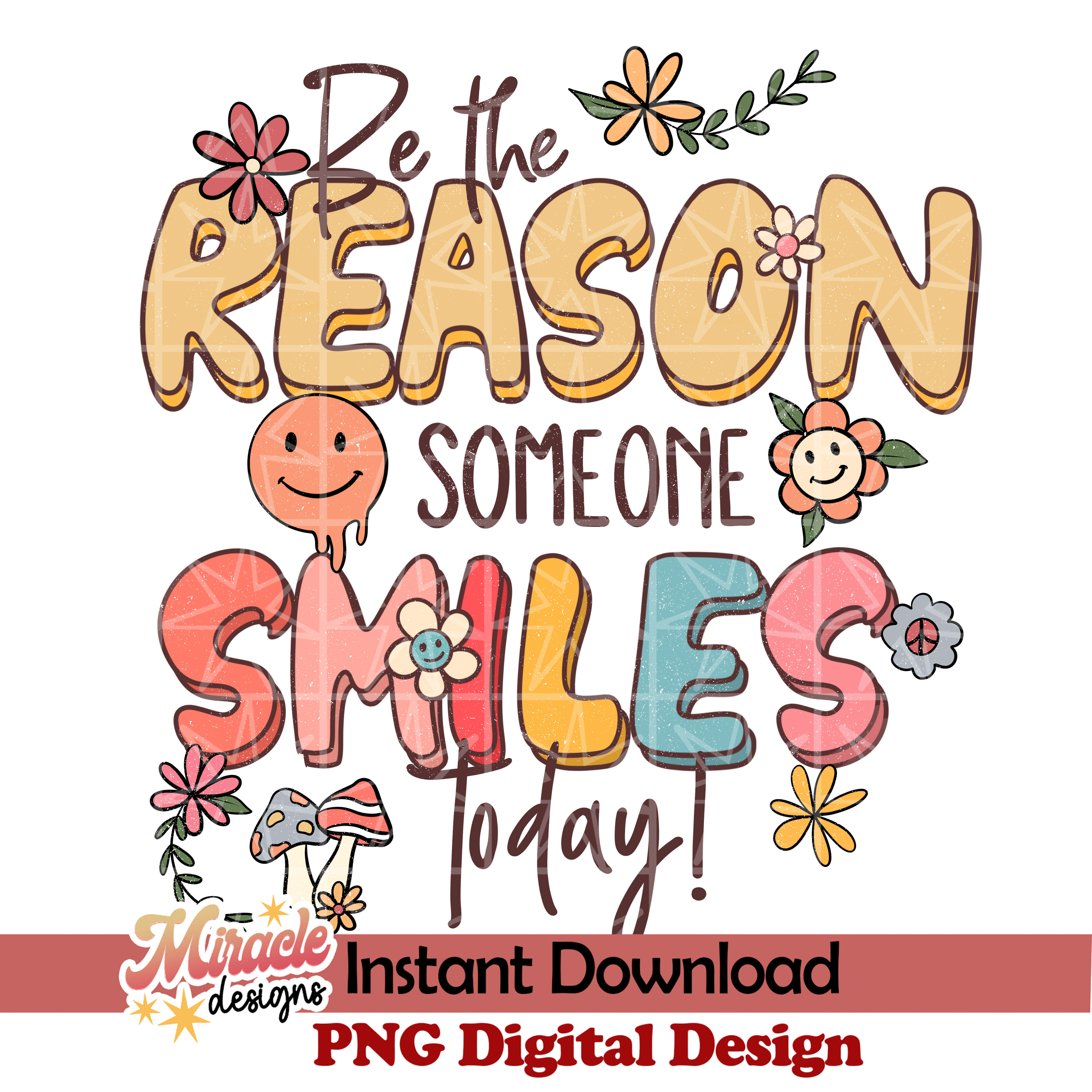 Be the reason someone smiles today sublimation | Inspire Uplift