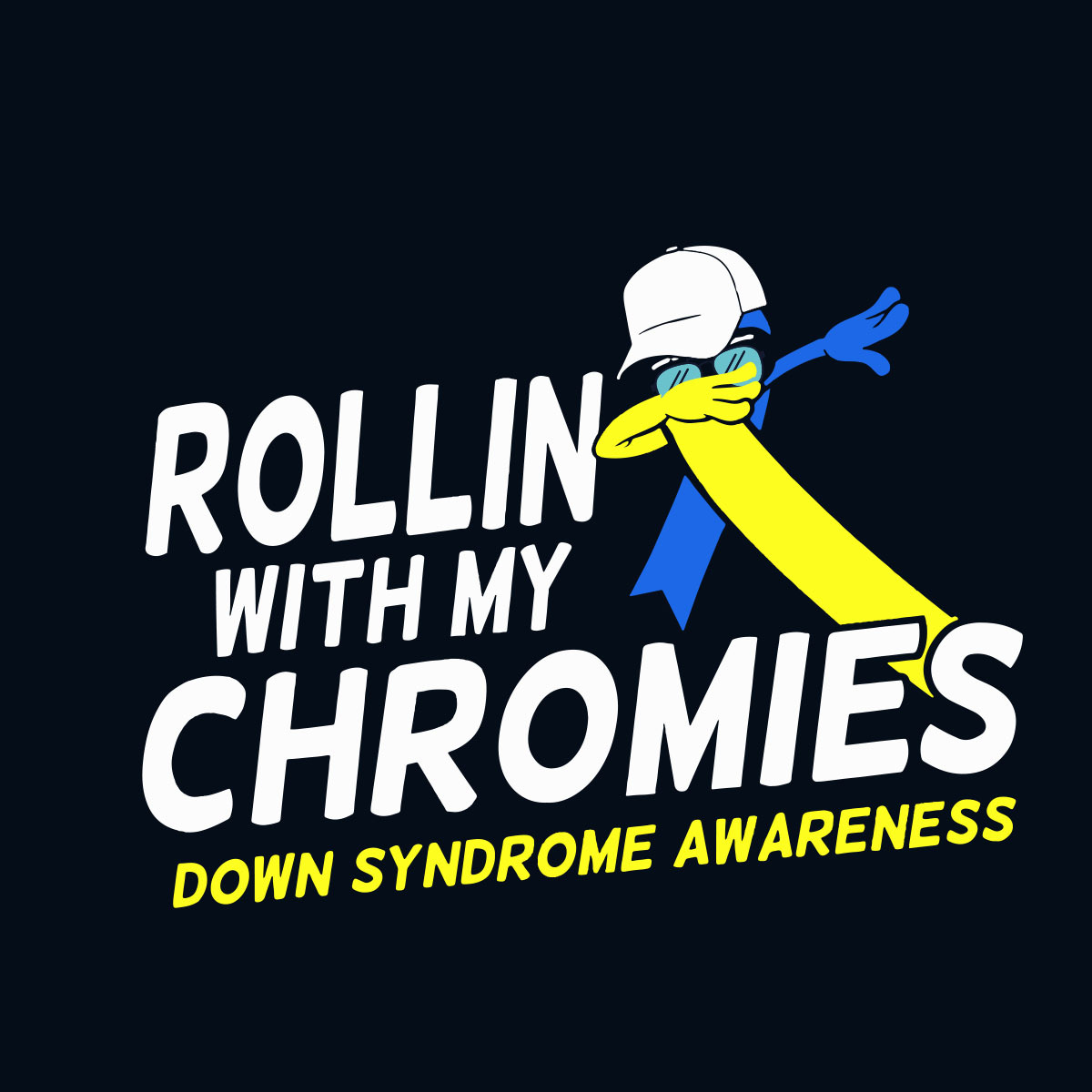 Rollin With My Chromies Down Syndrome Awareness Svg, Down Sy | Inspire ...