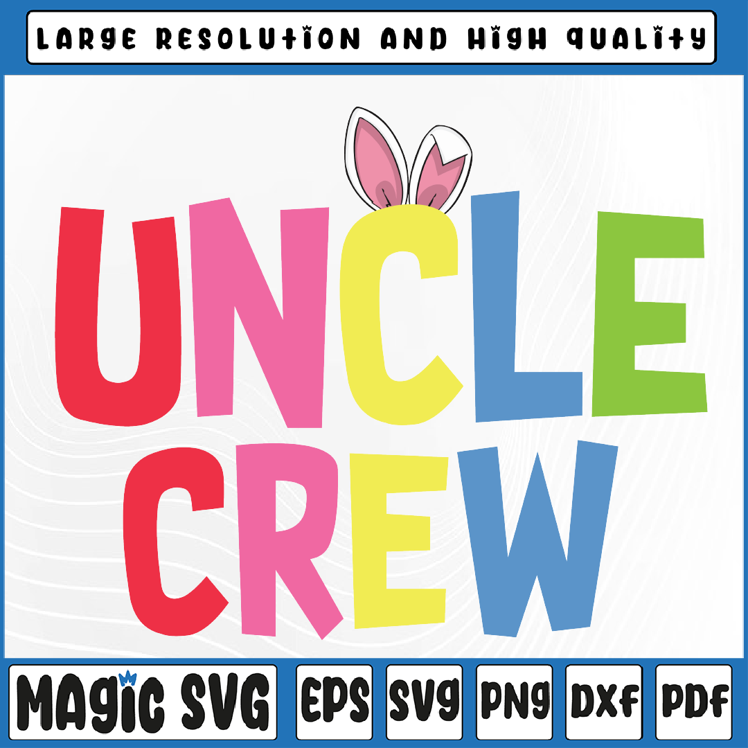 Easter Uncle Crew Svg, Cute Bunny Matching Easter Day Rabbit | Inspire ...