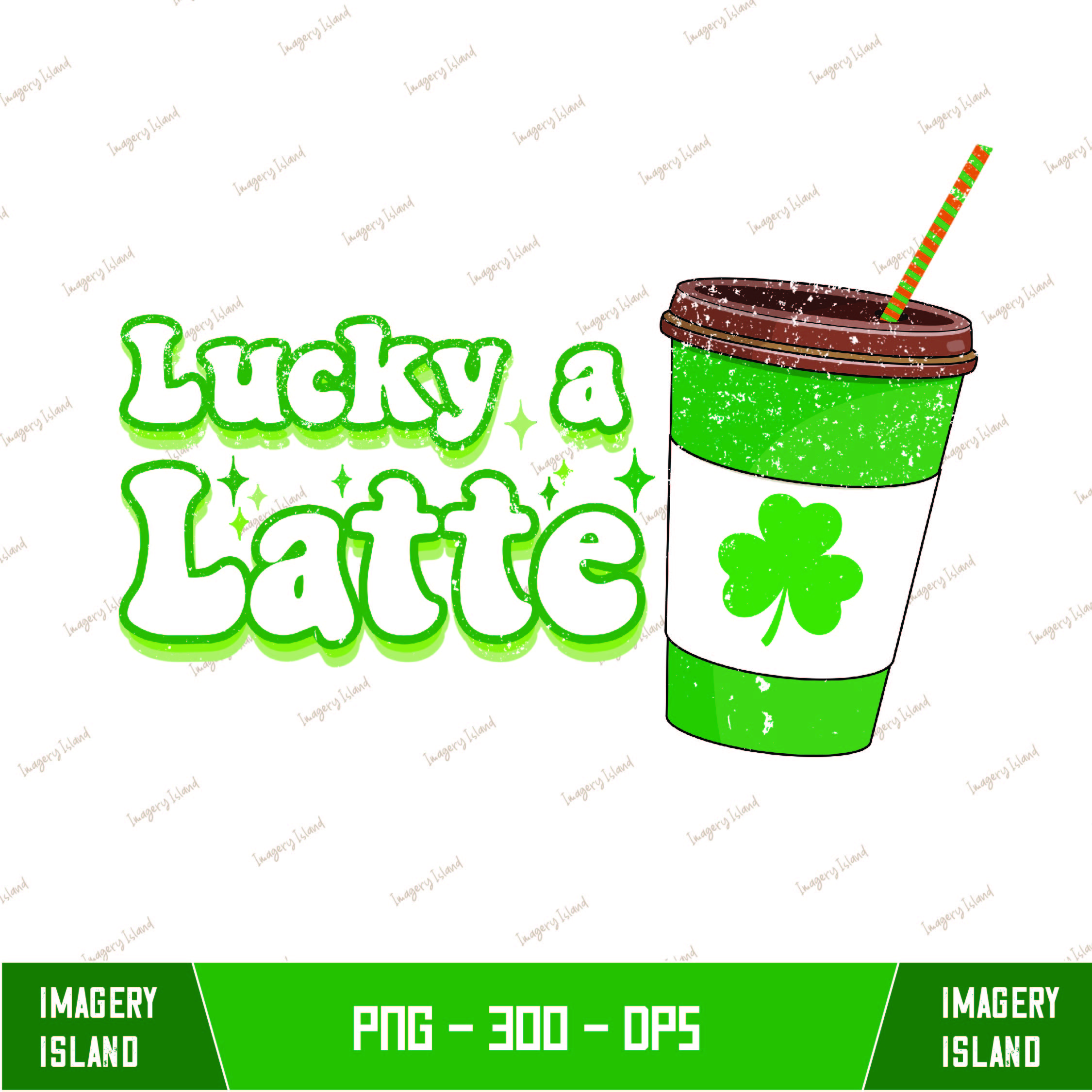 St. Patrick's Png, Lucky A Latte Png, St. Patrick's Day Png - Inspire ...