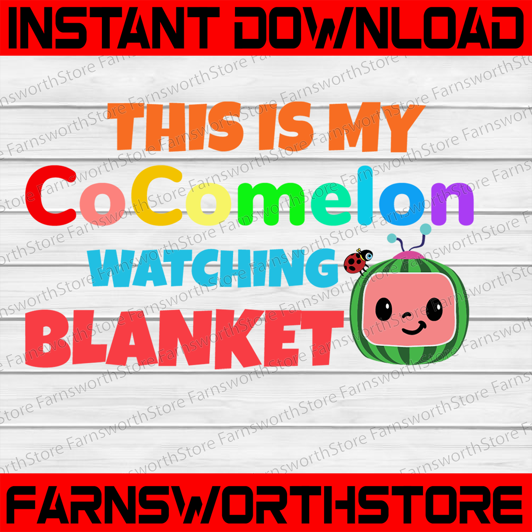 Cocomelon Watching Blanket SVG / This Is My Cocomelon Watchi | Inspire ...