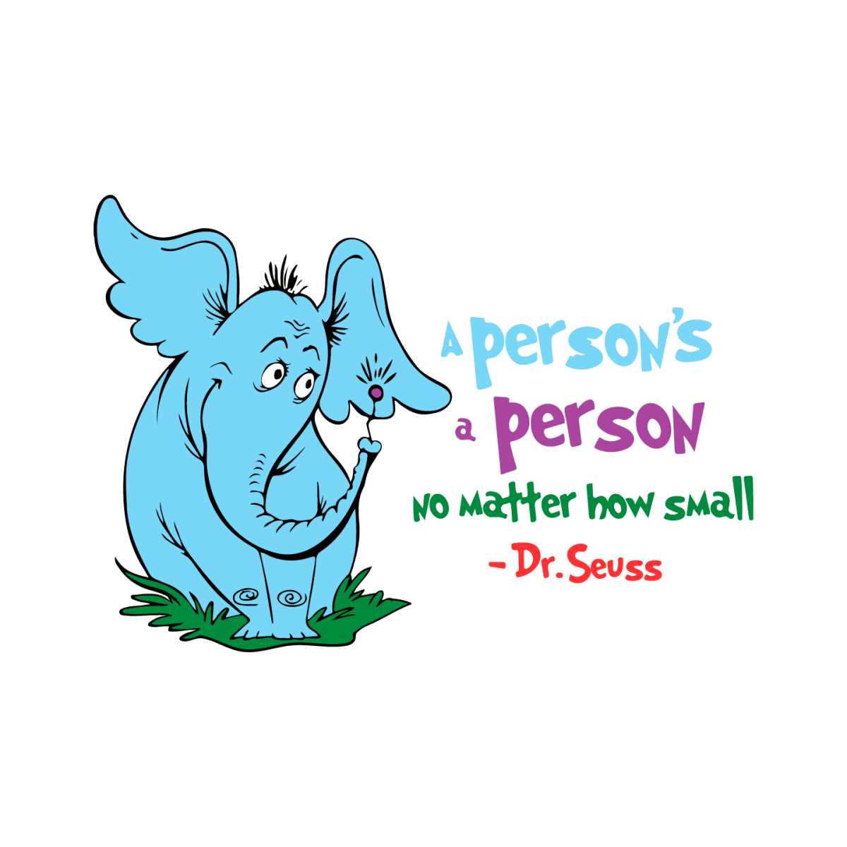 A Person's a Person No Matter How Small SVG PNG Dr Seuss SVG | Inspire ...
