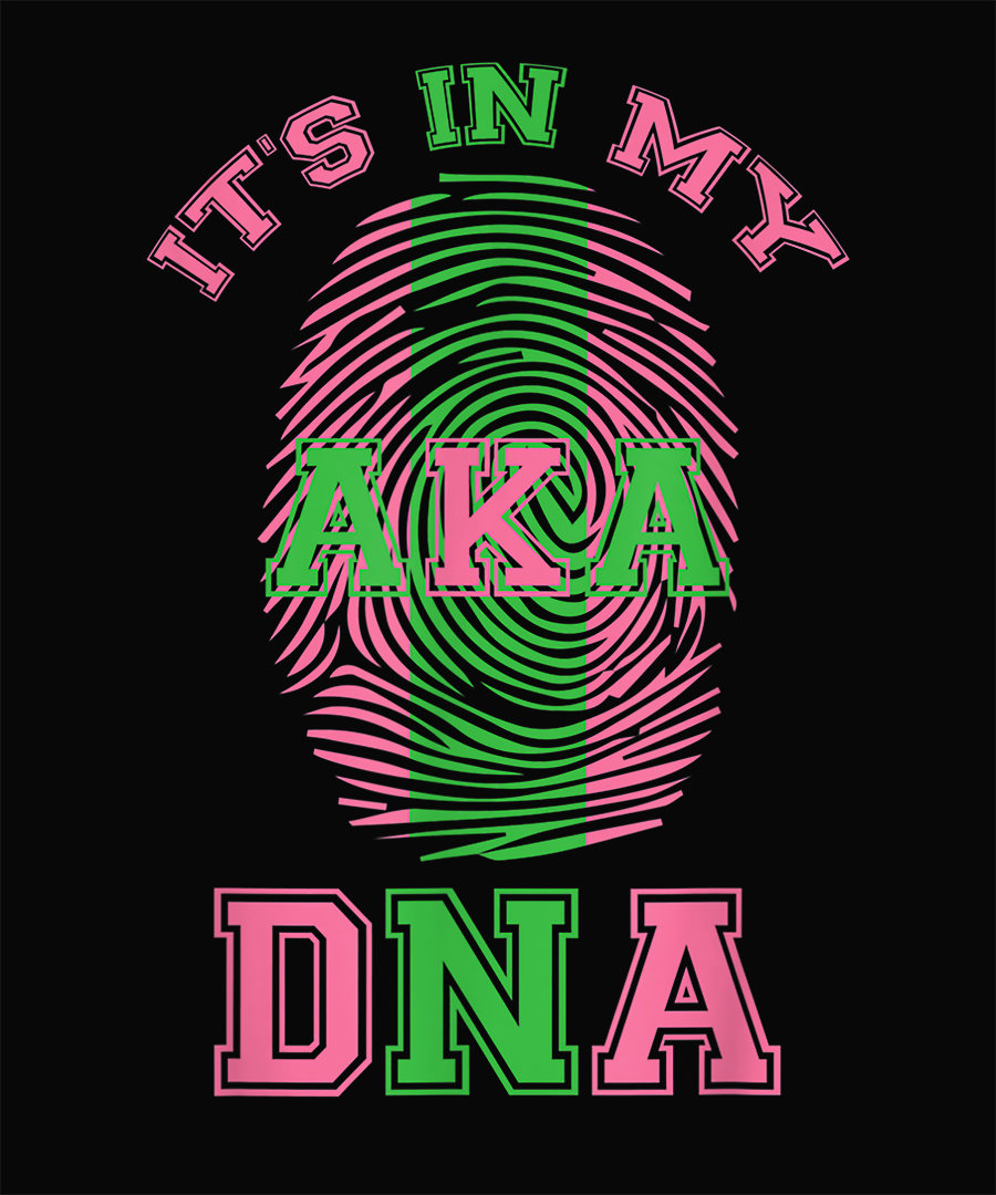 It's In My DNA Aka Png, Aka Kappa Alpha Png, Alpha Kappa Png - Inspire ...