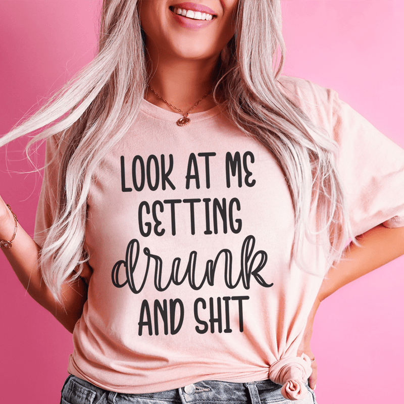 Look At Me Getting Drunk Tee | Inspire Uplift
