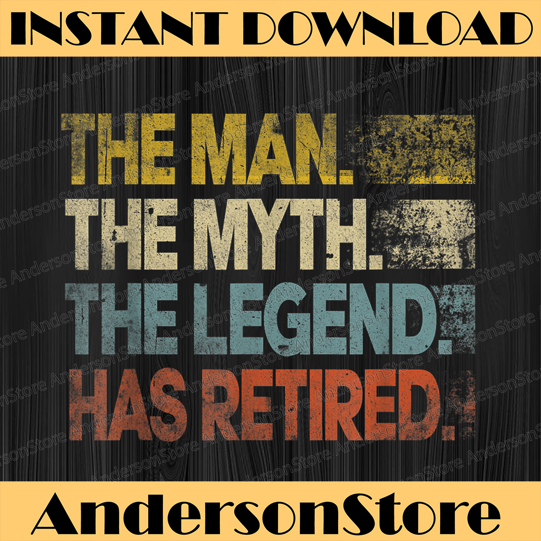 Man Myth Legend Has Retired Retirement Dad Grandpa Best Dad | Inspire ...