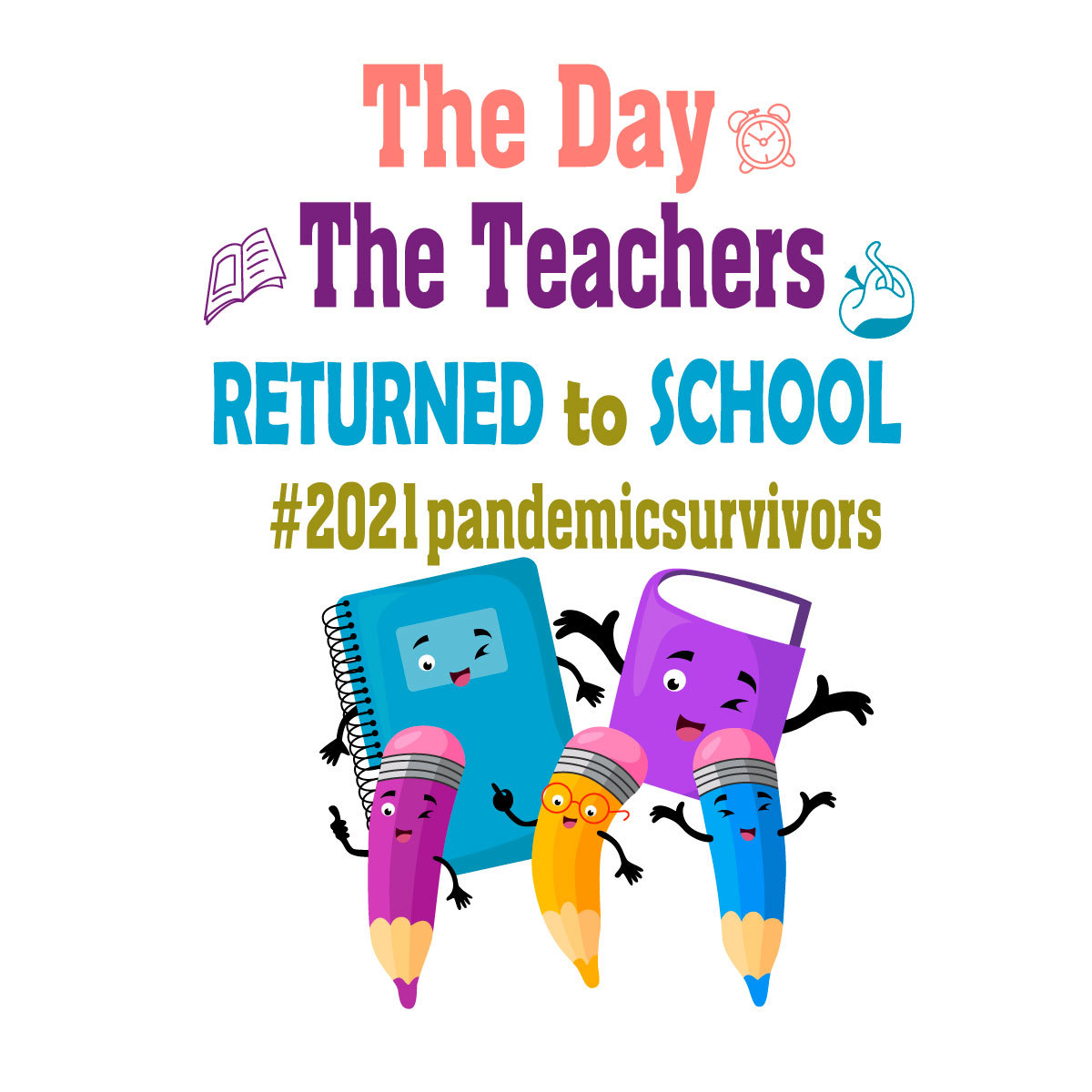 The Day The Teachers Returned To School Vector Shirt For Kid - Inspire ...