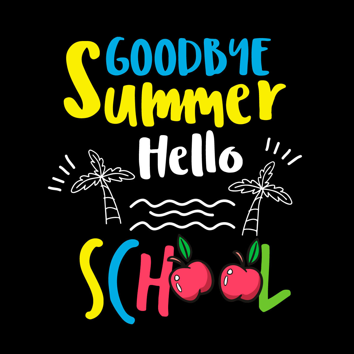 Goodbye Summer Hello School Vector Shirt For Kid Svg, Cute G | Inspire ...