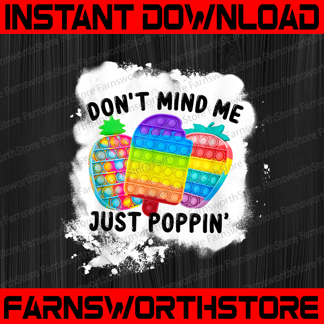 Dont Mind Me Just Poppin PNG, pop it toy kids PNG files, co | Inspire ...