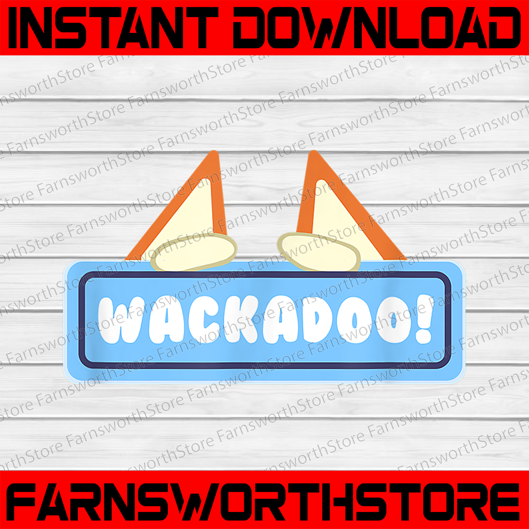 Wackadoo! Png, Wackadoo Png, Wackadoo Gift, Sister Png Bluey | Inspire ...