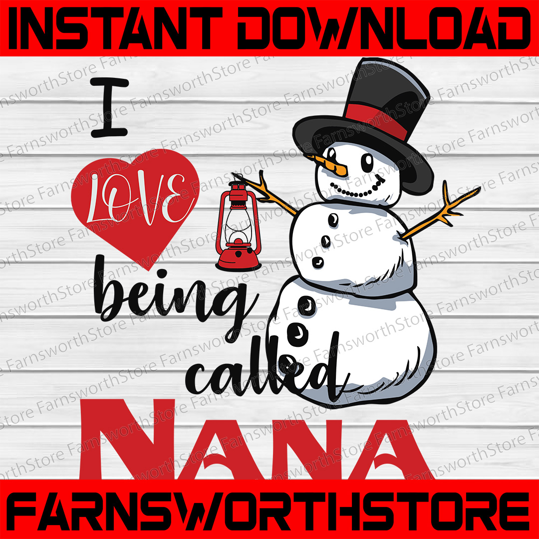 I Love Being Called Nana Snowman Christmas Nana svg png dxf | Inspire Uplift