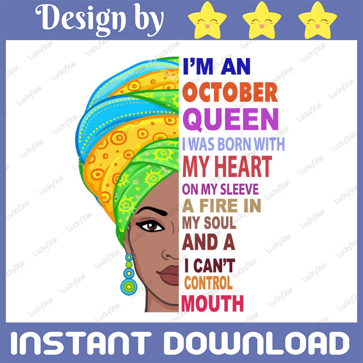 October Women, I'm an October Queen, October Born Woman Subl | Inspire ...