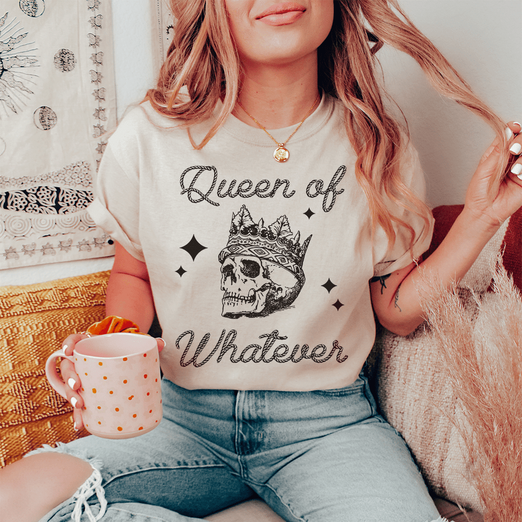 Queen Of Whatever Tee | Inspire Uplift