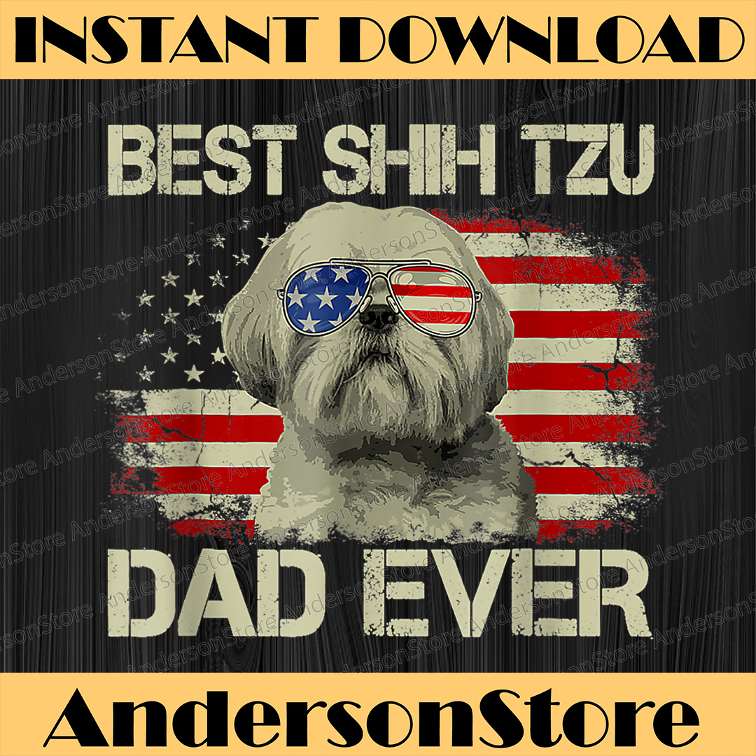Best Shih Tzu Dad Ever Dog Lover American Flag Best Dad Dadd | Inspire ...