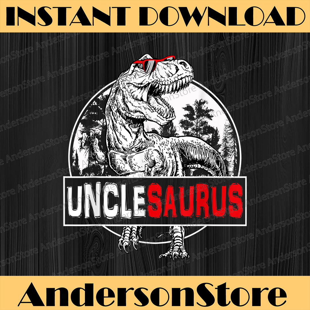 Father's Day Unclesaurus T rex Dinosaur Uncle Saurus Best Da - Inspire ...