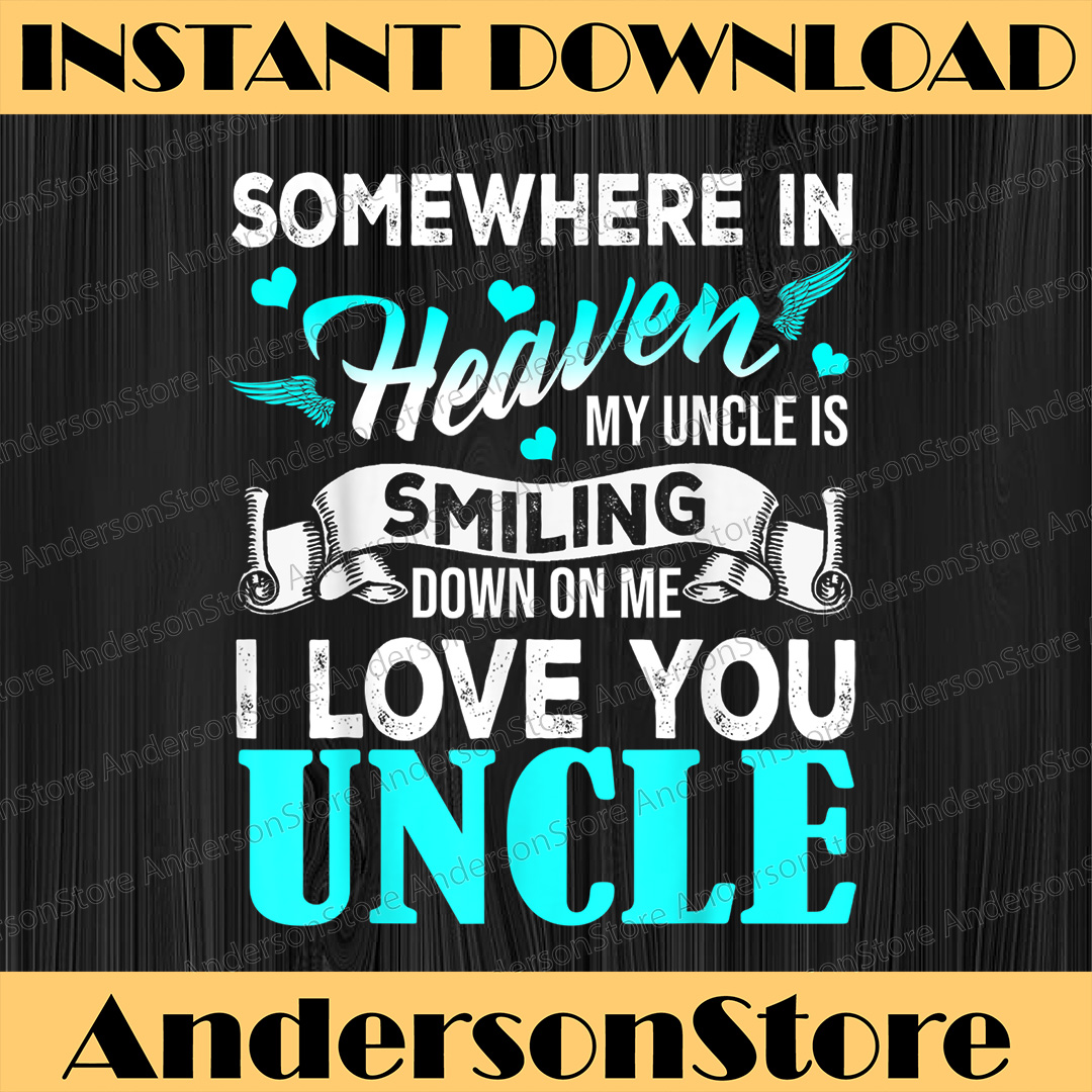 Proud My Uncle In Heaven Happy Father's Day Proud Of Uncle B - Inspire ...